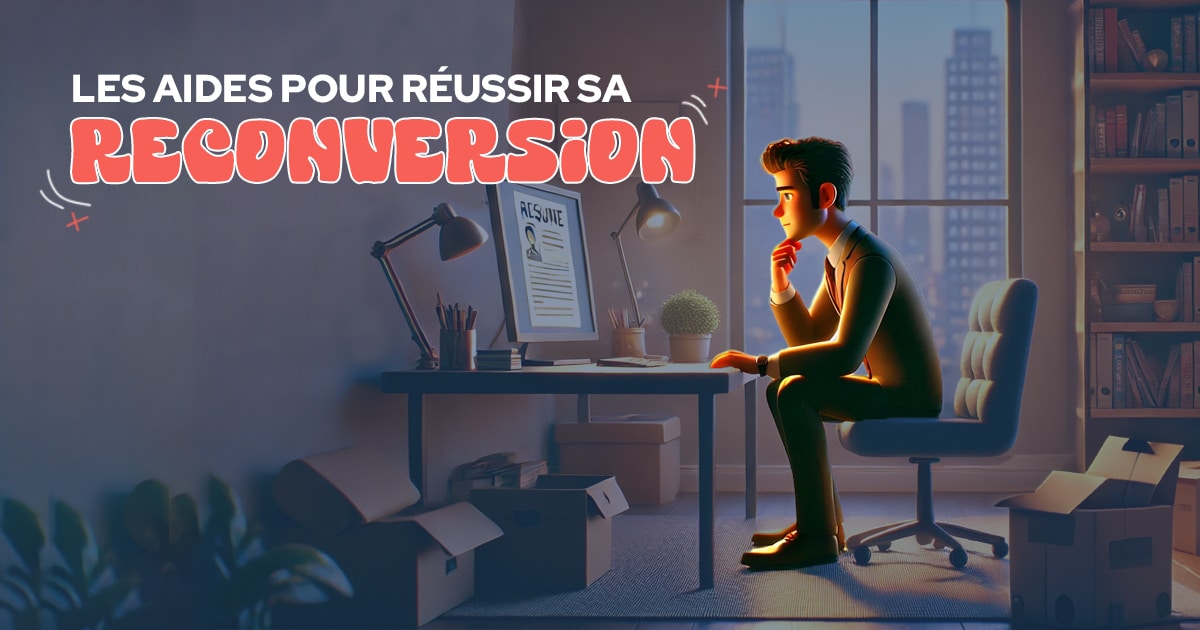 Les aides disponibles pour une reconversion professionnelle Les aides disponibles pour une reconversion professionnelle